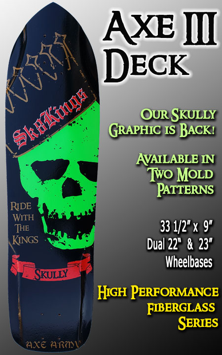 Axe III Skully - Axe Fiberglass HP Racing Series Axe Slalom Skateboard Deck