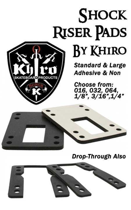 www.sk8kings.com: KHIRO FLAT SHOCK RISER - Regular and Drop-Through ...