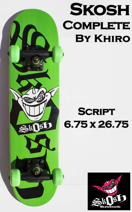 www.sk8kings.com: SKOSH COMPLETE BY KHIRO - Script 6.75 x 26.75 ...